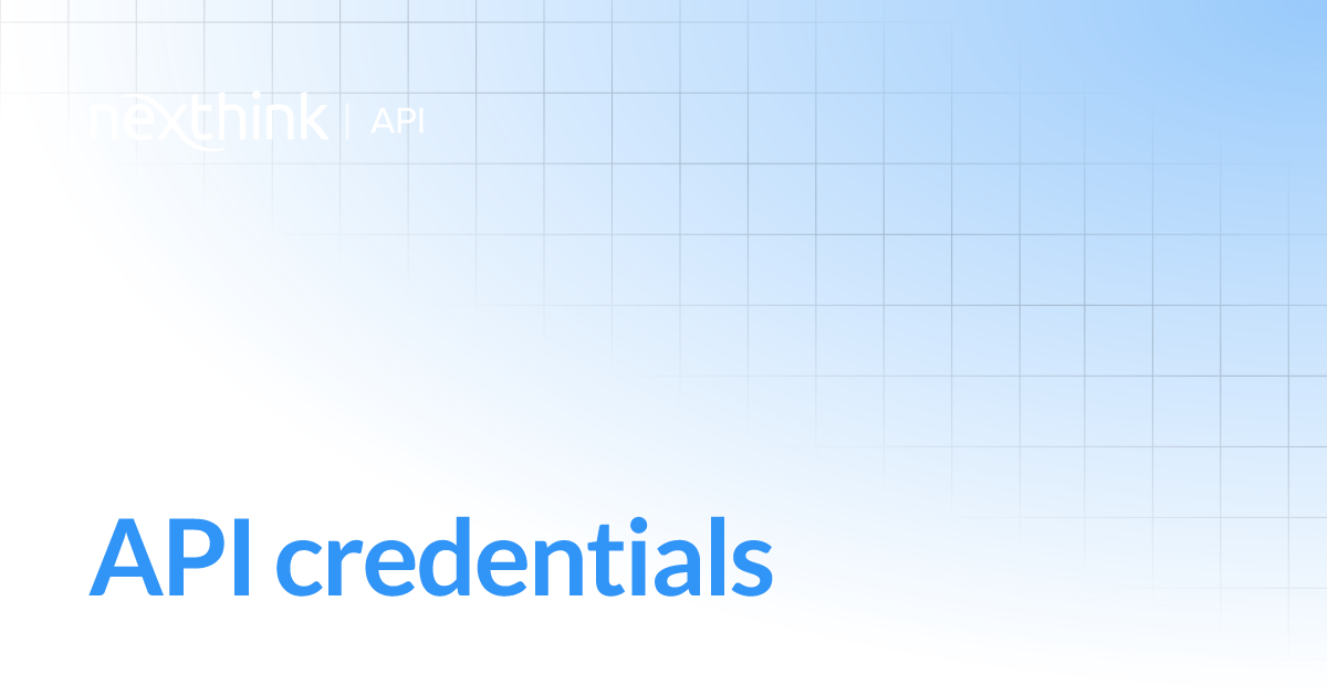 API credentials | Nexthink API
