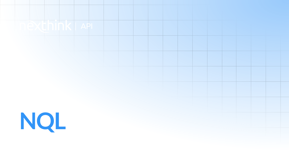 NQL | Nexthink API