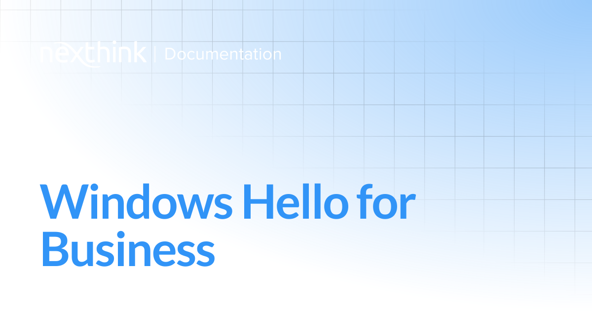 Windows Hello for Business | 日本語 | Nexthink Documentation