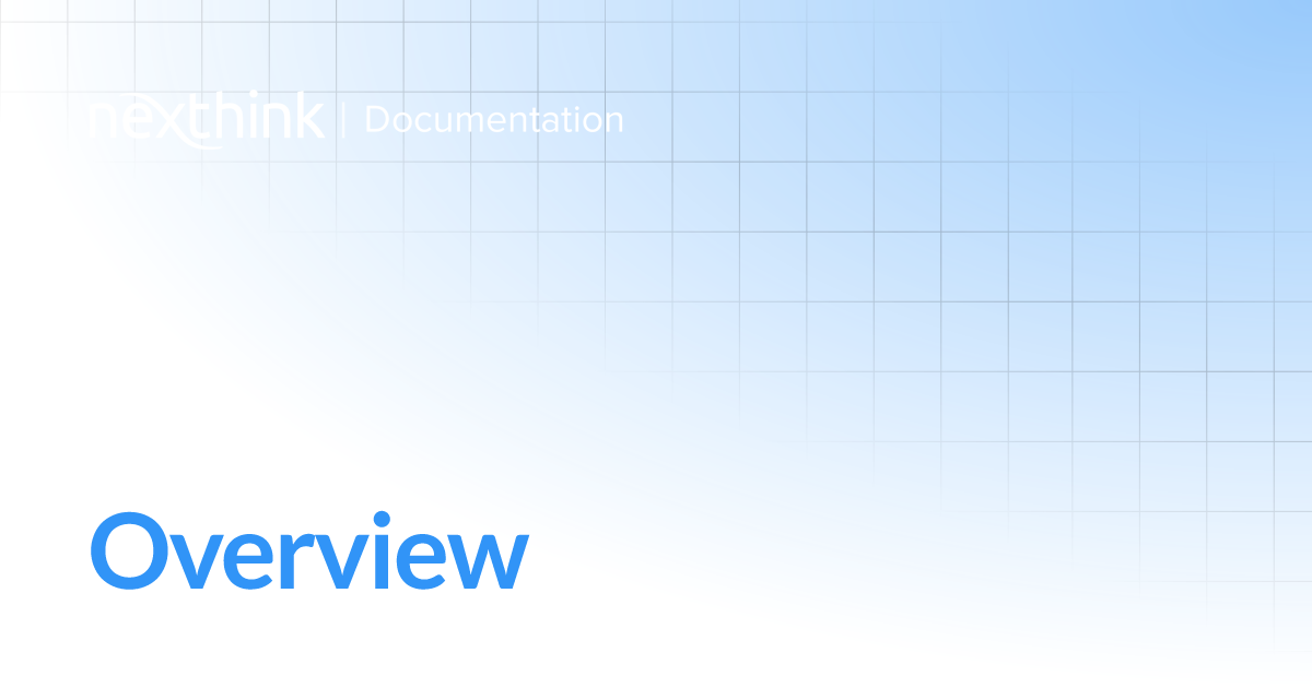 Overview | Nexthink Documentation