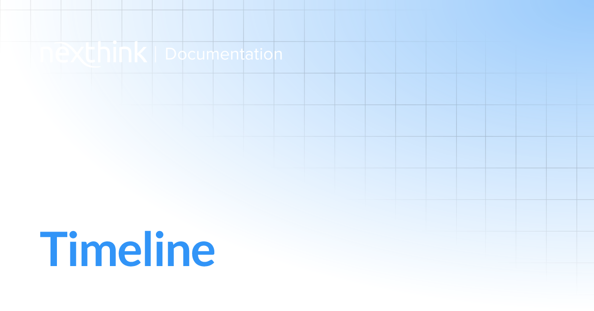 Timeline | Nexthink Documentation