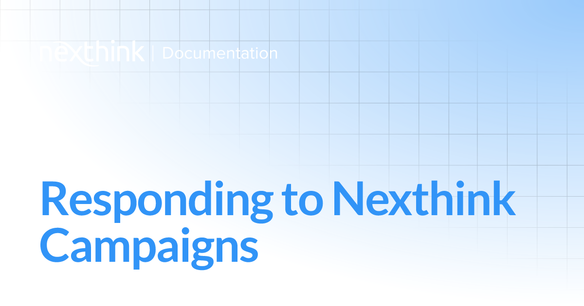 Responding to Nexthink Campaigns | Nexthink Documentation