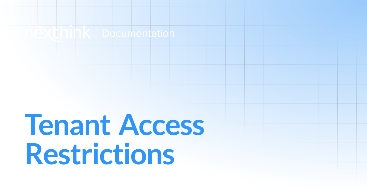 Tenant Access Restrictions | Nexthink Documentation