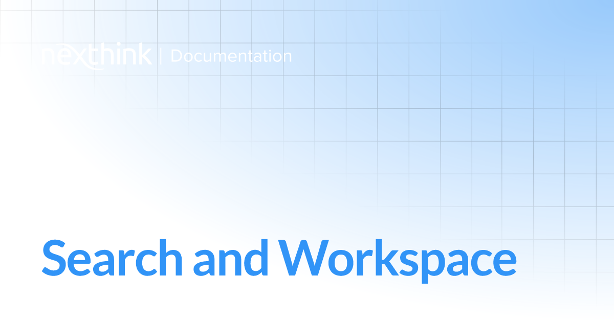 Search and Nexthink Assist | Nexthink Documentation