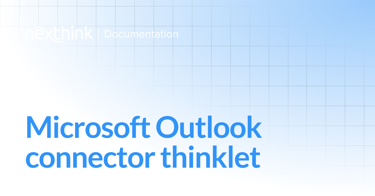 Microsoft Outlook connector thinklet | Nexthink Documentation