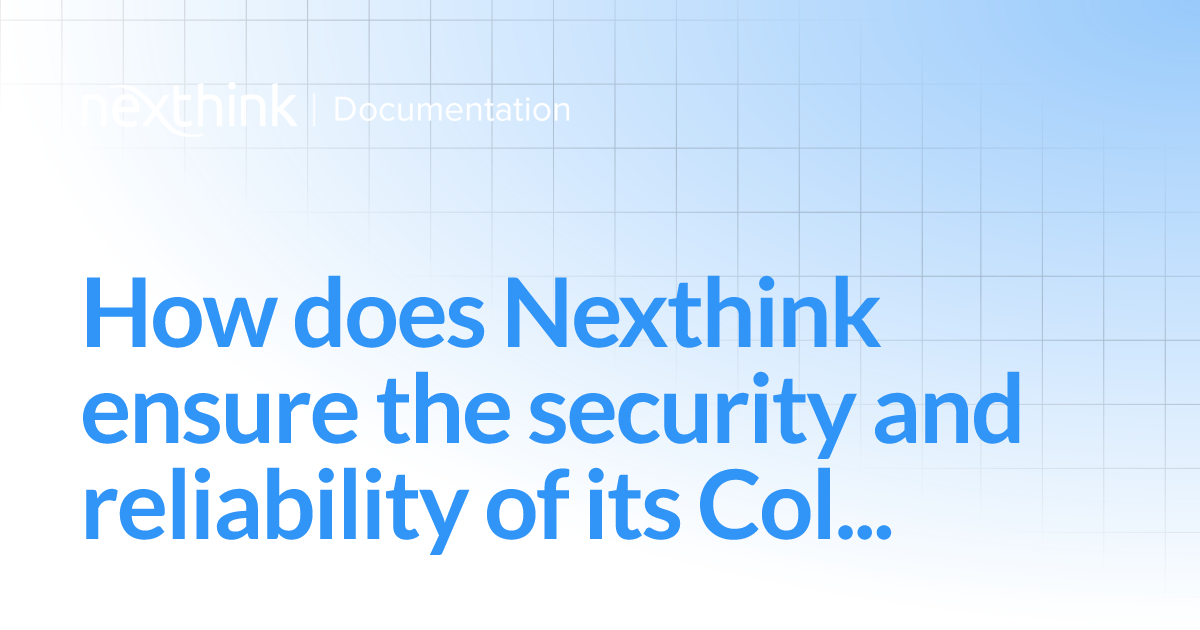 How does Nexthink ensure the security and reliability of its Collector ...