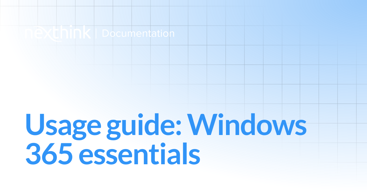 Usage guide: Windows 365 essentials | Nexthink Documentation