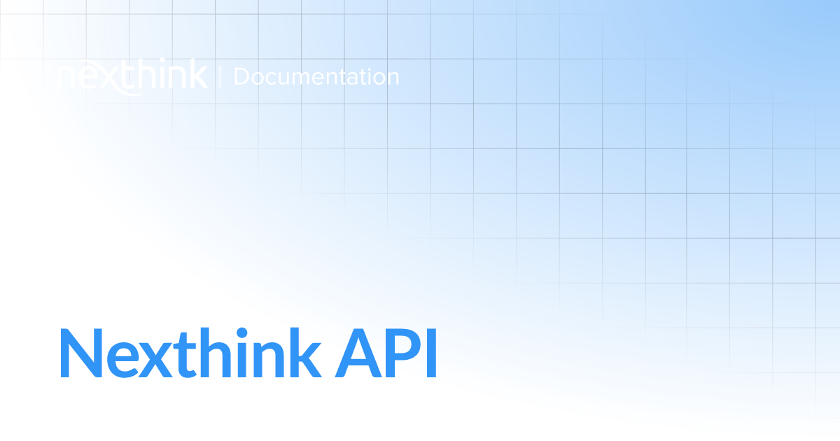Nexthink API | Nexthink Documentation