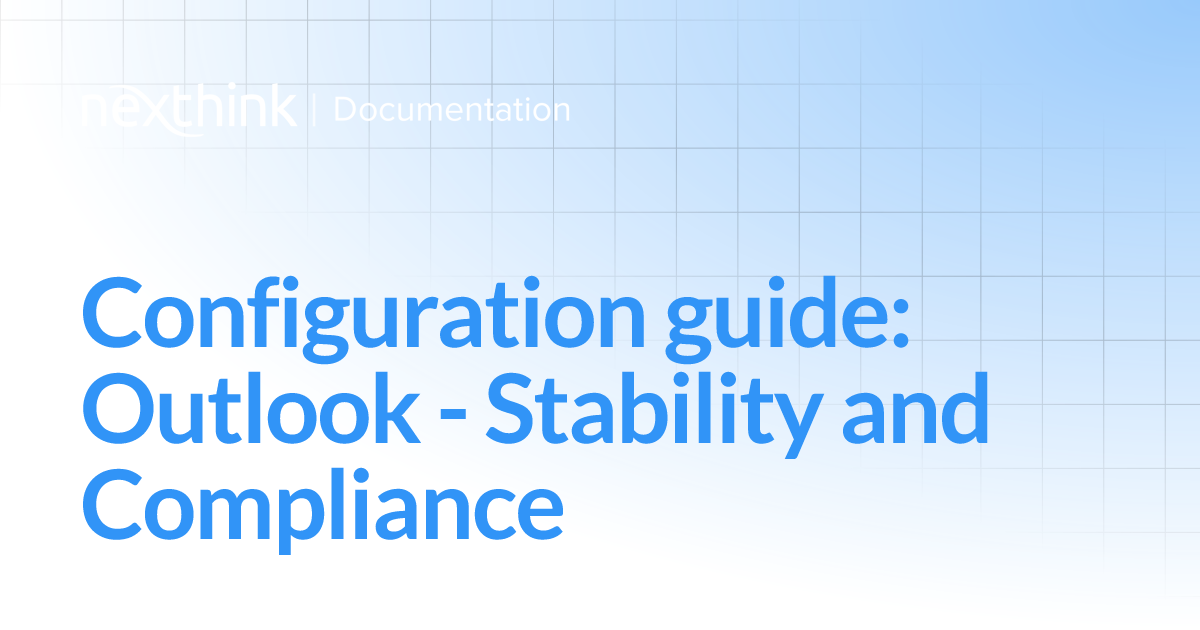 Configuration guide: Outlook - Stability and Compliance | Nexthink Documentation