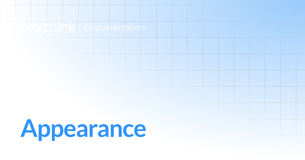 Appearance | Nexthink Documentation