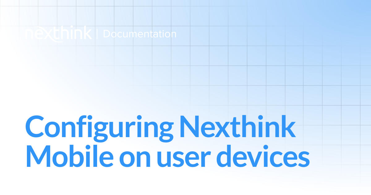 Configuring on client devices | Nexthink Documentation
